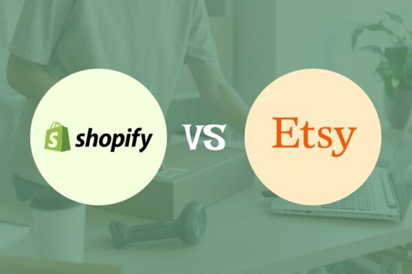 Shopify vs Etsy: Which is Best for Startups?