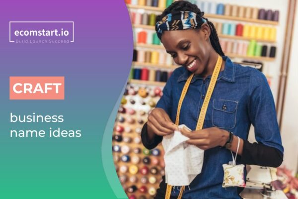 Top 300+ Creative Craft Business Name Ideas [2024]