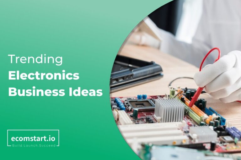 Top 15 Trending Electronics Business Ideas [2024]