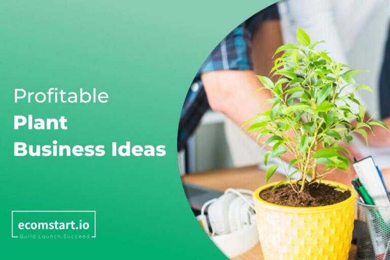 Top 21 Profitable Plant Business Ideas [2024]