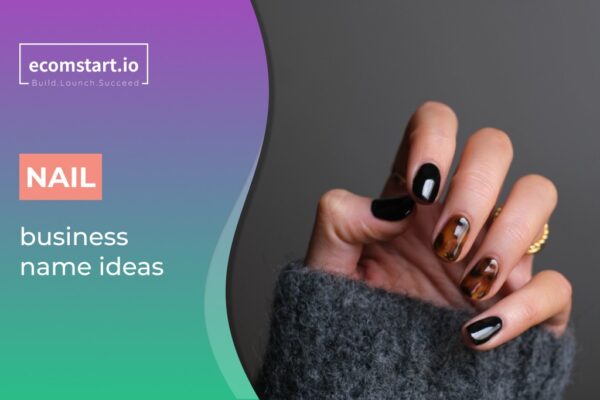170+ Unique Nail Business Name Ideas to Get You Noticed [2024]