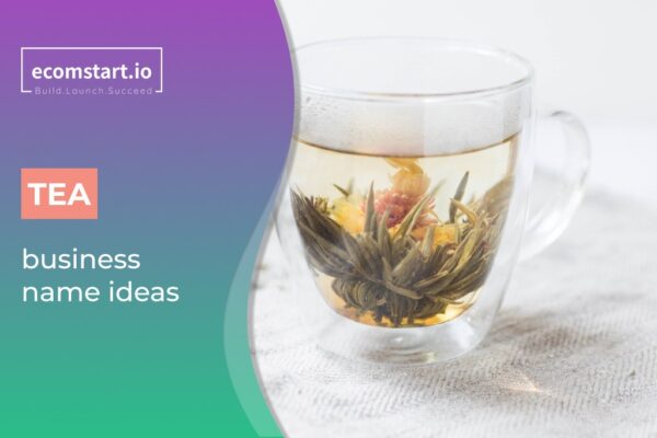 180 Clever Tea Business Name Ideas To Inspire You [2024]