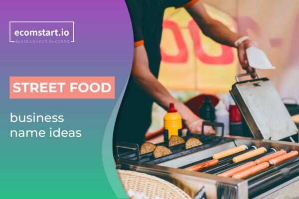 300+ Best Street Food Business Name Ideas [2024]