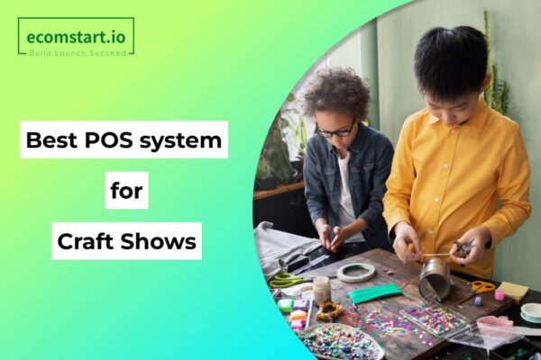 Best POS System For Craft Shows: Start List for The 2025 Race