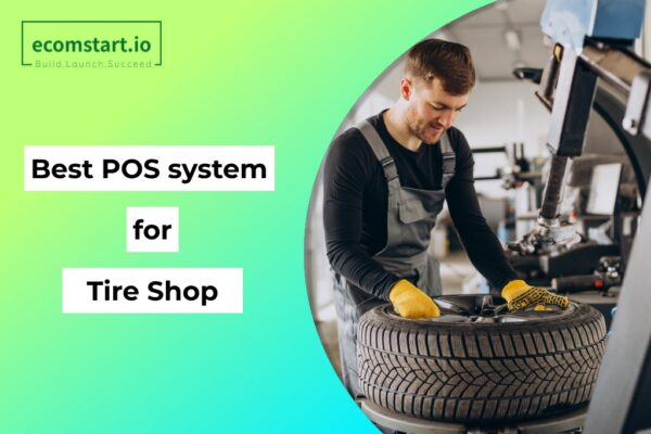 The Best POS System for Tire Shop: An A-To-Z Guide